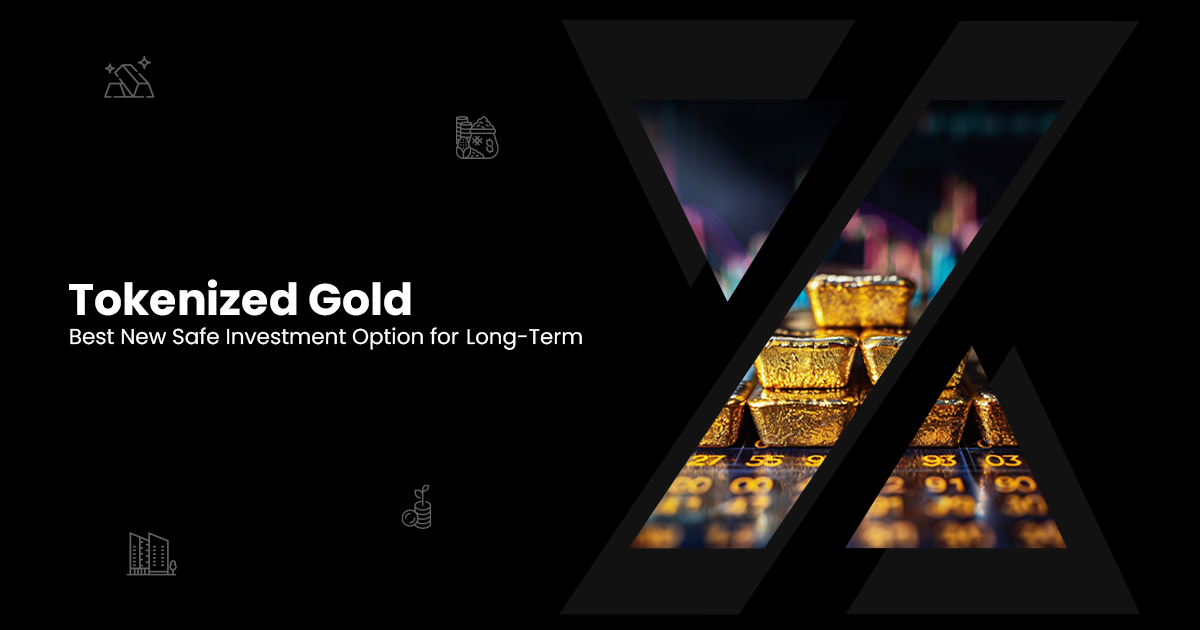 Tokenized Gold: The Best Long-Term Safe Investment in 2025